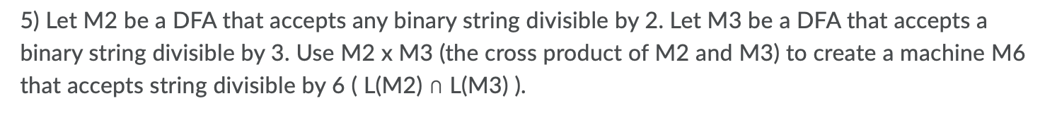 Solved 5) Let M2 be a DFA that accepts any binary string | Chegg.com