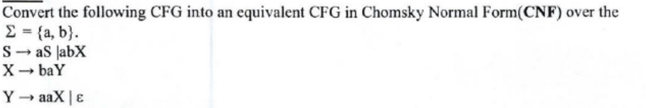 Solved Convert the following CFG into an equivalent CFG in | Chegg.com