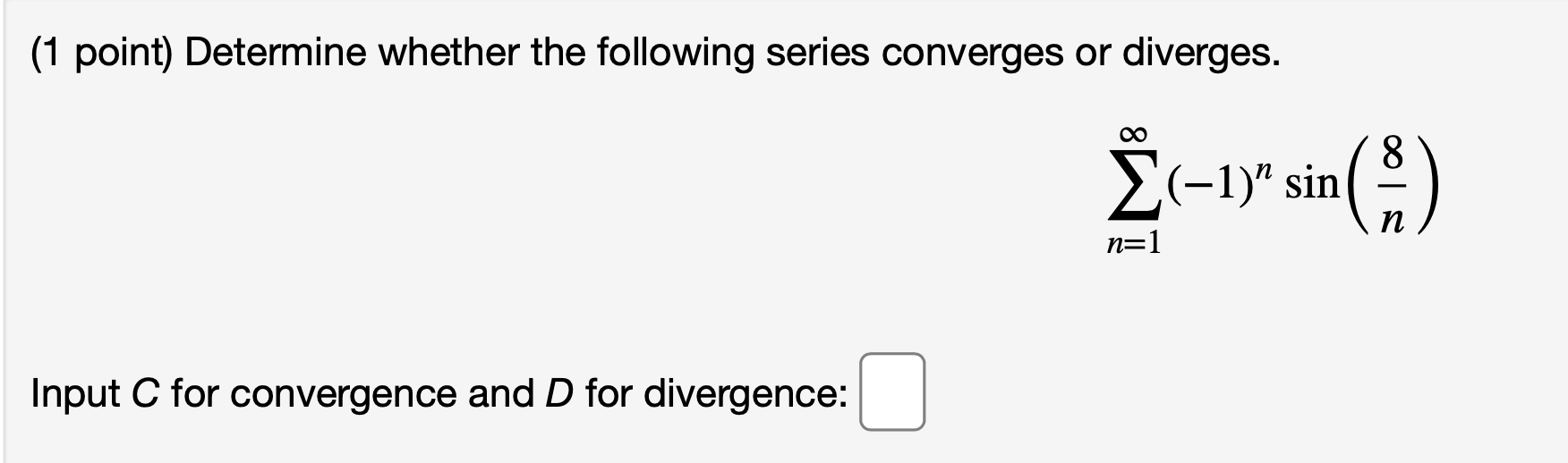 Solved (1 point) Determine whether the following series | Chegg.com