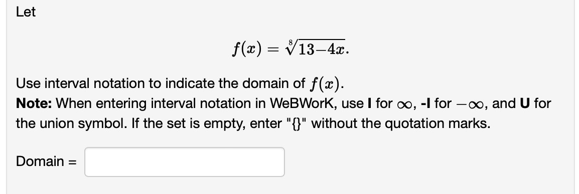 Solved Let F X 813−4x Use Interval Notation To Indicate The