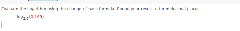 Solved Evaluate the logarithm using the change-of-base | Chegg.com