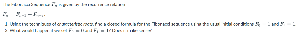 Solved The Fibonacci Sequence Fn is given by the recurrence | Chegg.com