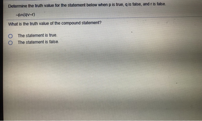 Solved Determine The Truth Value For The Statement Below
