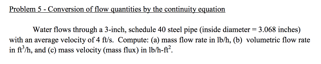 Solved Problem 5 -Conversion of flow quantities by the | Chegg.com
