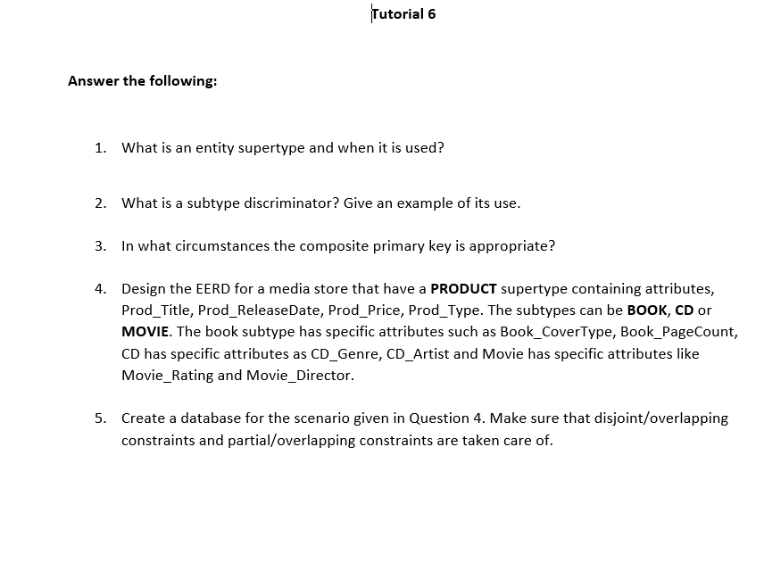 Solved Tutorial 6 Answer the following: 1. What is an entity | Chegg.com