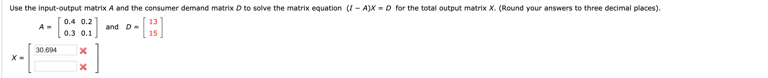 Solved Use the input-output matrix A and the consumer demand | Chegg.com