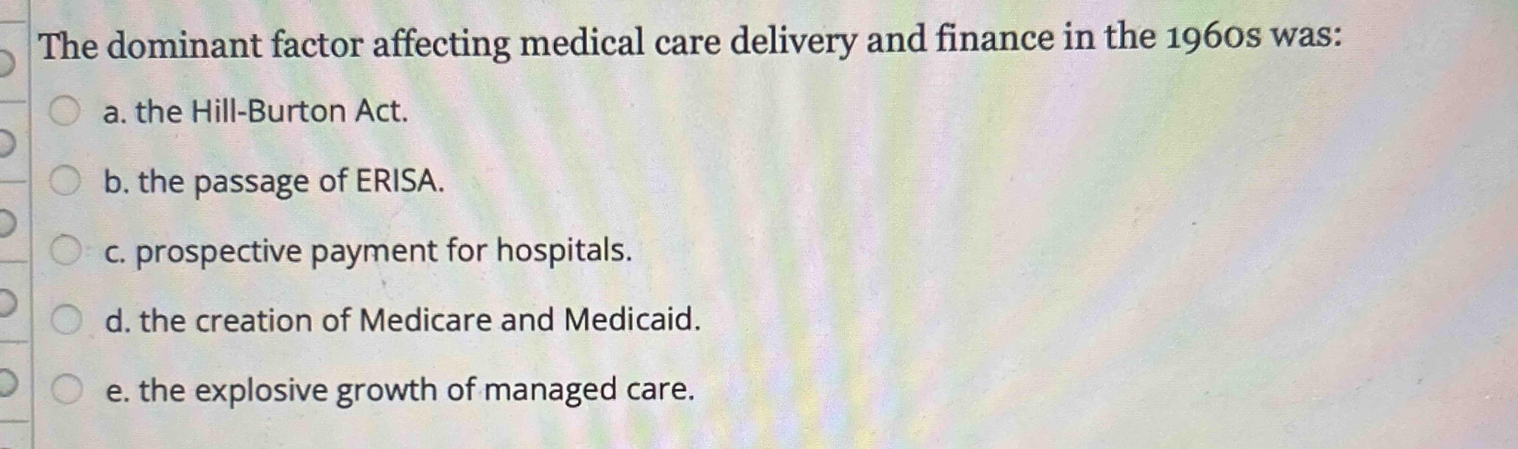 Solved The dominant factor affecting medical care delivery | Chegg.com
