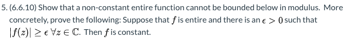 Solved 5.(6.6.10) Show that a non-constant entire function | Chegg.com