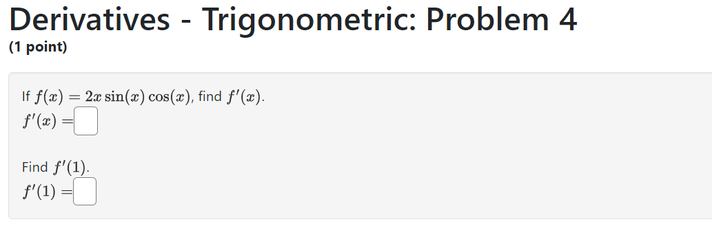 Solved Derivatives - Trigonometric: Problem 4 (1 point) If | Chegg.com