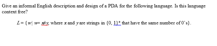 Solved Give an informal English description and design of a | Chegg.com