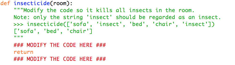Solved def insecticide(room): "" "Modify the code so it | Chegg.com