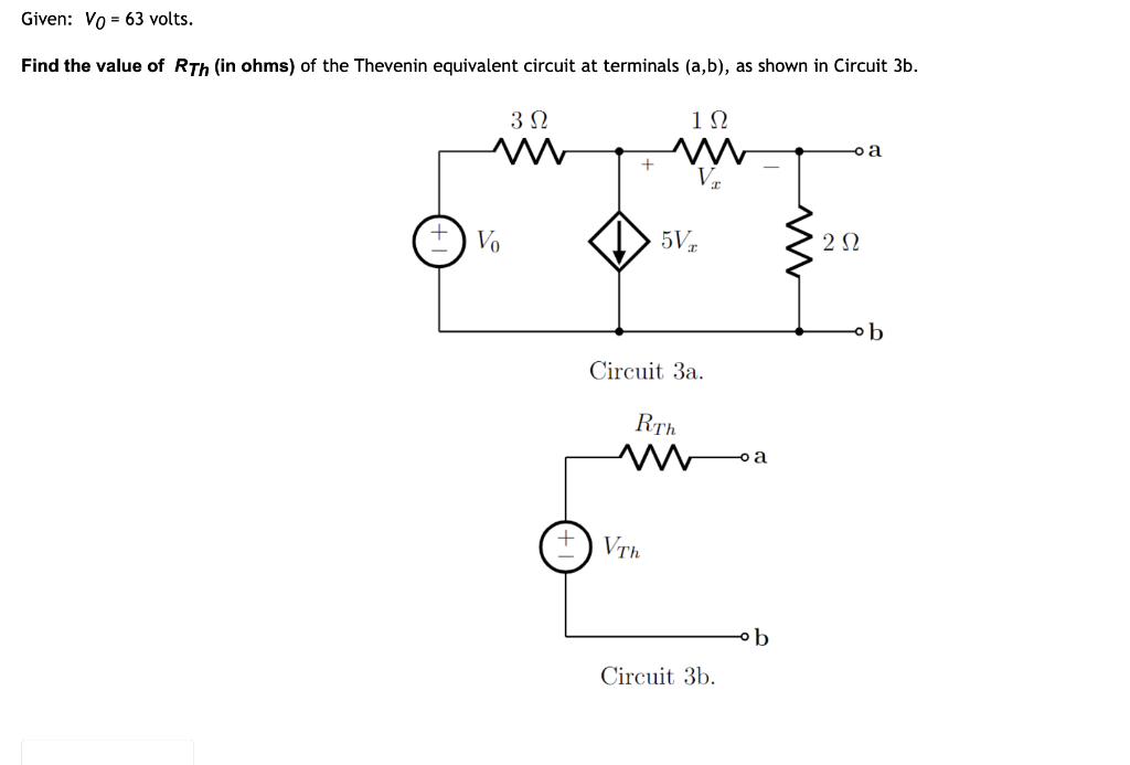 Solved Given: V0=63 volts. Find the value of RTh (in ohms) | Chegg.com