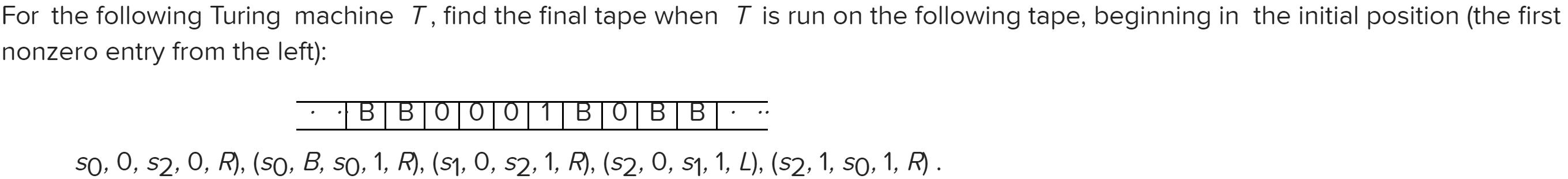 Solved For the following Turing machine T, find the final | Chegg.com
