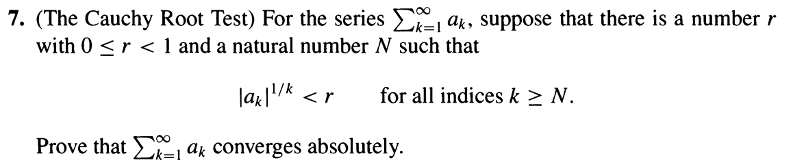 Solved 7. (The Cauchy Root Test) For the series ak, suppose | Chegg.com