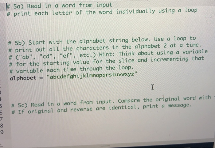 Solved 5a) Read in a word from input # print each letter of | Chegg.com