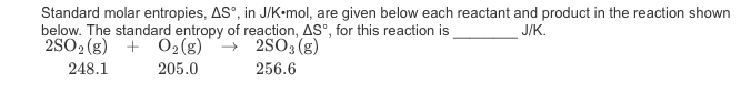 Solved Standard molar entropies, AS°, in J/K-mol, are given | Chegg.com