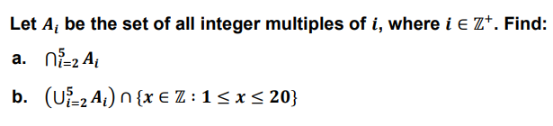 Solved Let Ai be the set of all integer multiples of i, | Chegg.com