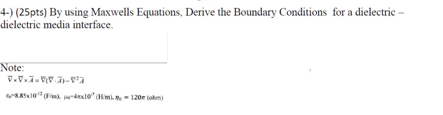 Solved 4-) (25pts) By using Maxwells Equations, Derive the | Chegg.com