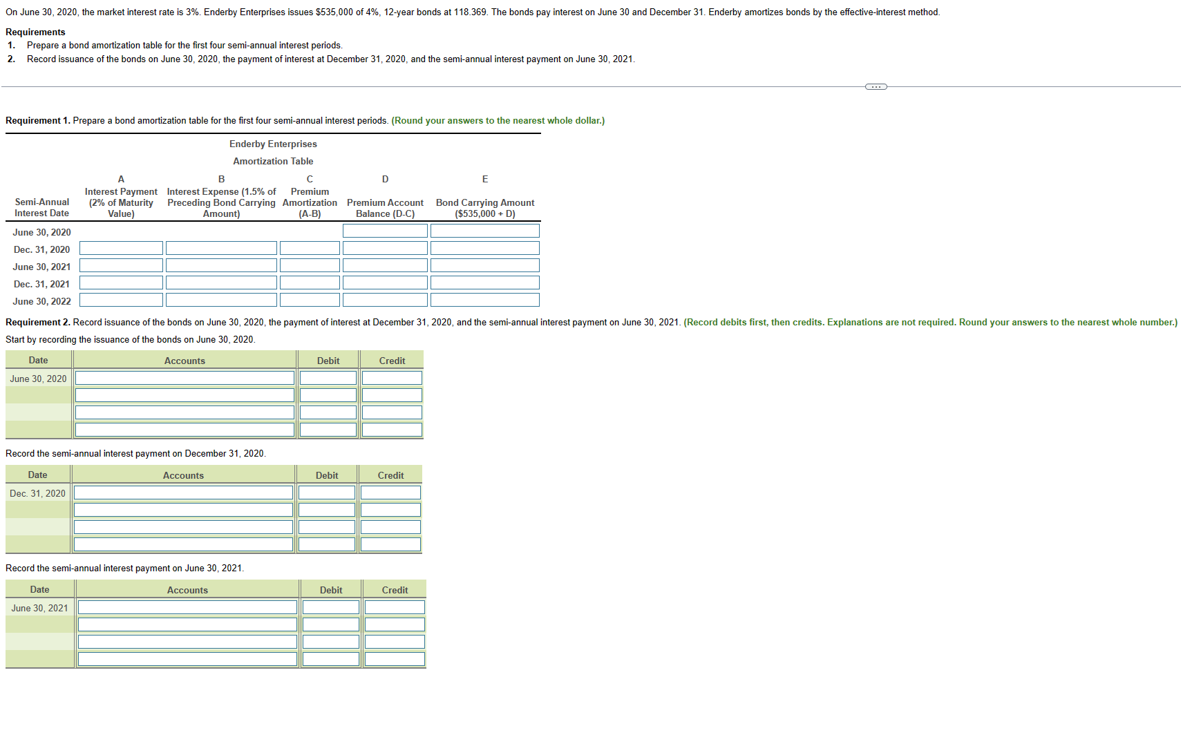 Solved RequirementsPrepare a bond amortization table for the | Chegg.com