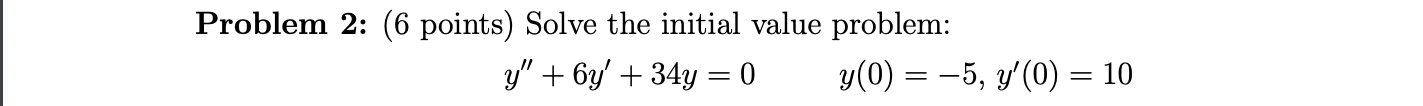 Solved Problem 2: (6 points) Solve the initial value | Chegg.com