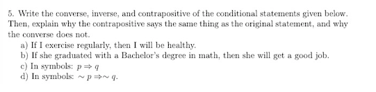Solved 5. Write the converse, inverse, and contrapositive of | Chegg.com
