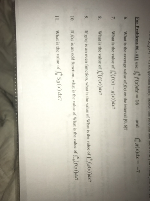 Solved Use: integral^6_0 f(x) dx = 16 and integral^6_0 f(x) | Chegg.com Solved Use: integral^6_0 f(x) dx = 16 and integral^6_0 f(x) | Chegg.com