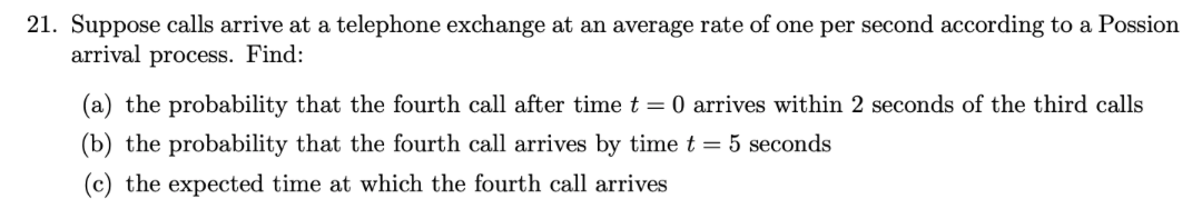 Solved 21. Suppose calls arrive at a telephone exchange at | Chegg.com