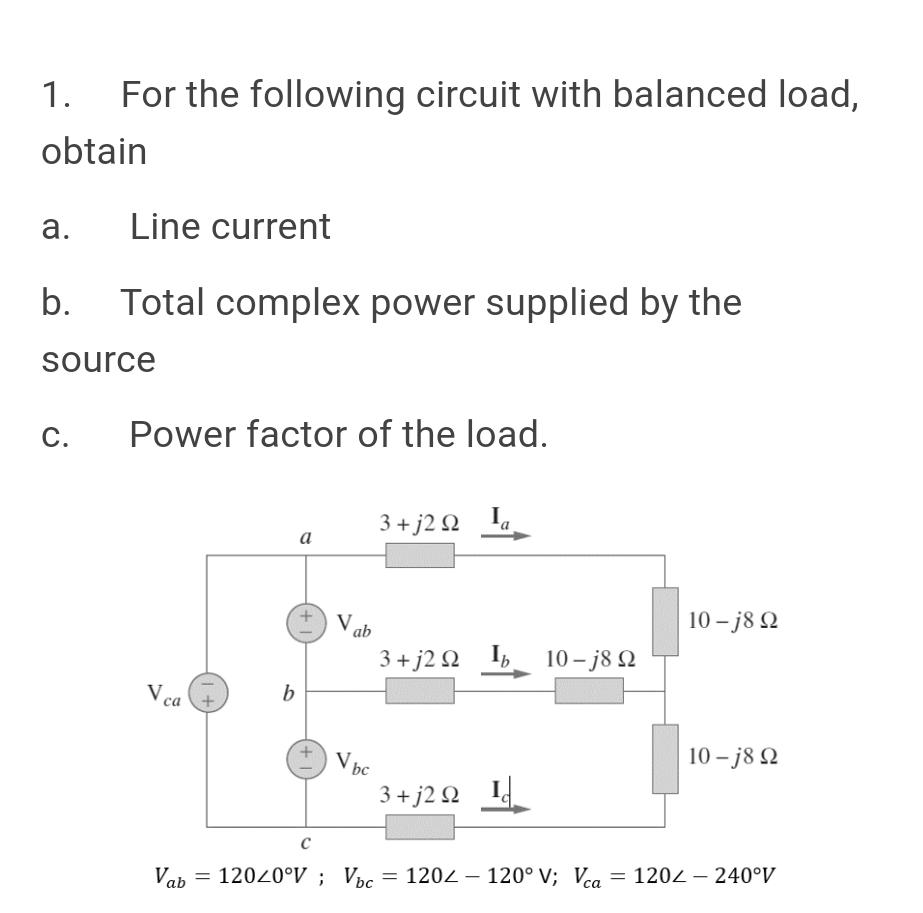 Solved 1. For the following circuit with balanced load, | Chegg.com