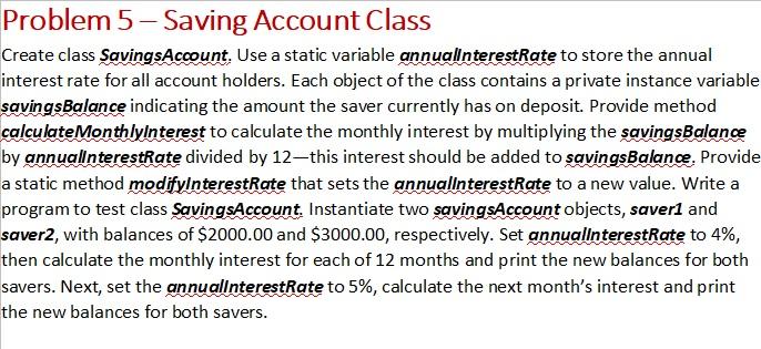 Solved Problem 5-Saving Account Class Create class Savings | Chegg.com