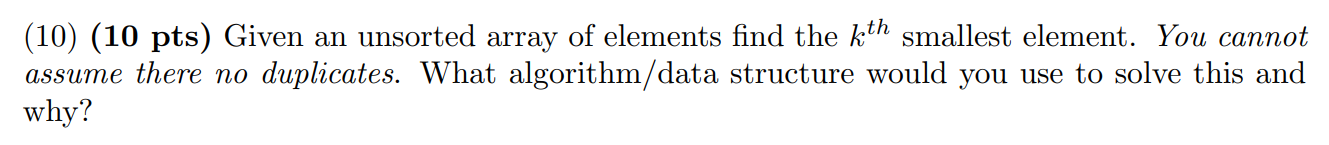 Solved (10) (10 pts) Given an unsorted array of elements | Chegg.com