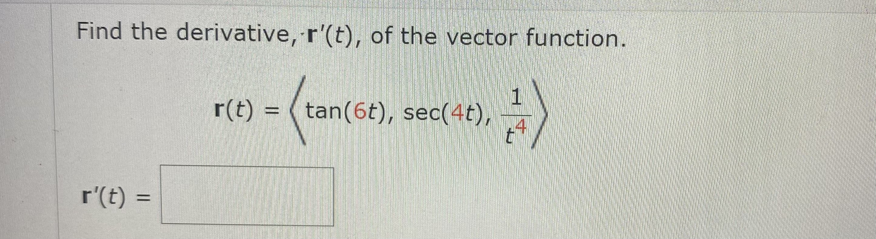 Solved Find the derivative, *r'(t), ﻿of the vector | Chegg.com