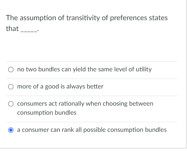 Solved The assumption of transitivity of preferences states | Chegg.com