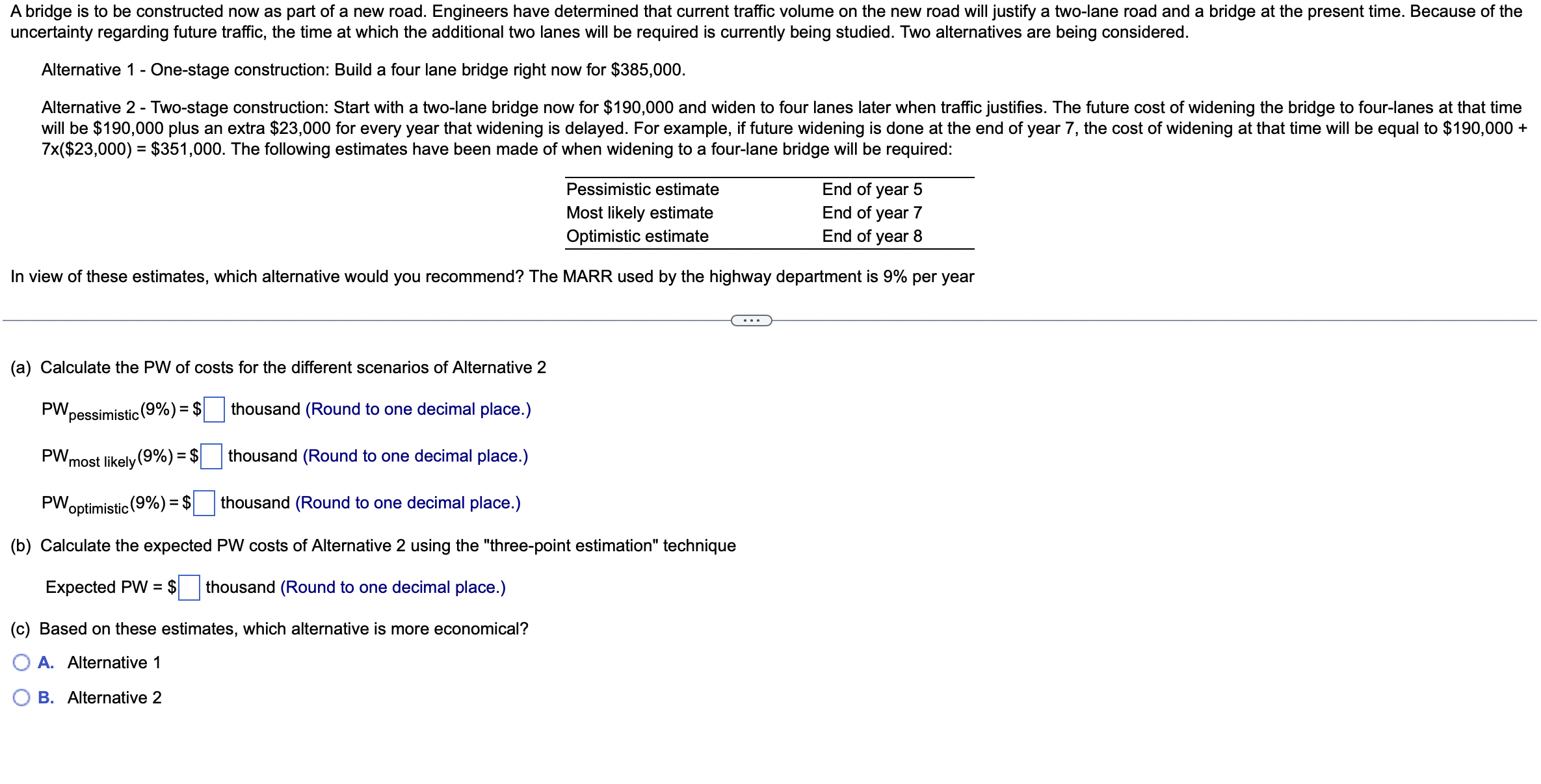 Solved uncertainty regarding future traffic, the time at | Chegg.com