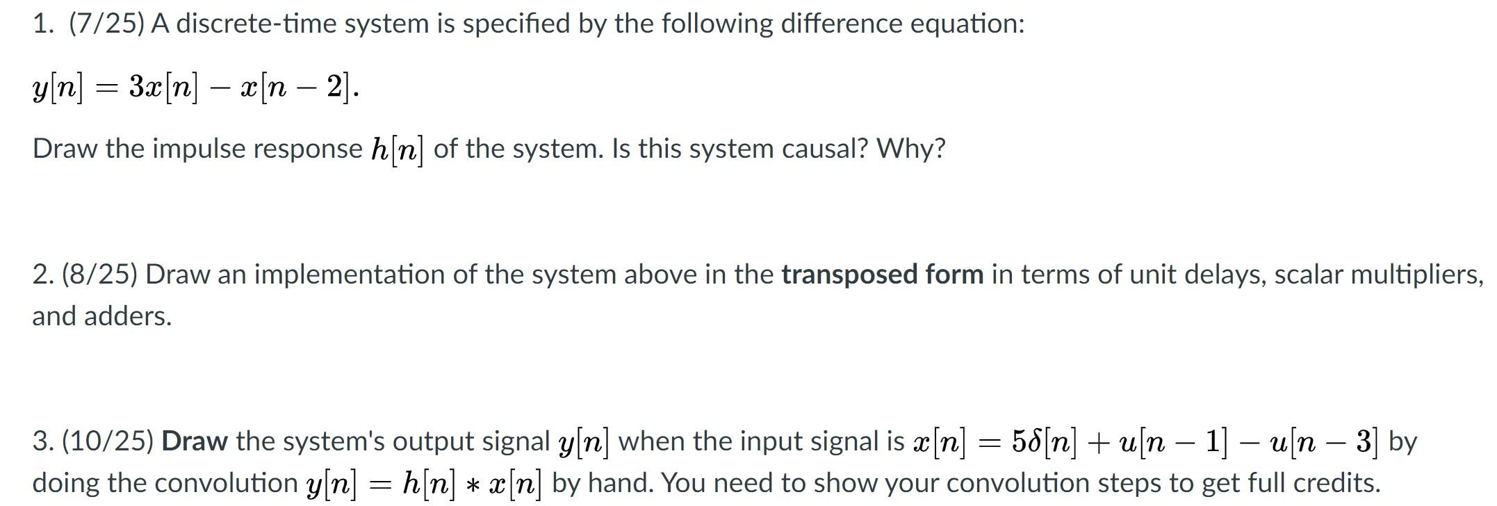 Solved 1. (7/25) A discrete-time system is specified by the | Chegg.com