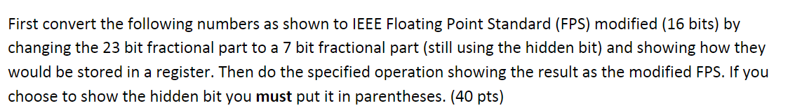 Solved First convert the following numbers as shown to IEEE | Chegg.com