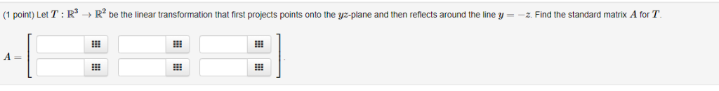 Solved (1 point) Let T:R'R2 be the linear transformation | Chegg.com