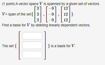 Solved (1 point) Find a basis of each subspace by deleting | Chegg.com
