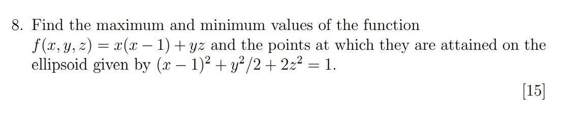 Solved 8. Find the maximum and minimum values of the | Chegg.com