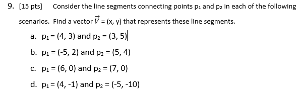 Solved 9. [15 pts] Consider the line segments connecting | Chegg.com