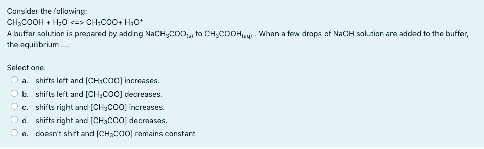 Solved Consider the following: CH3COOH + H₂O CH3COO+ | Chegg.com