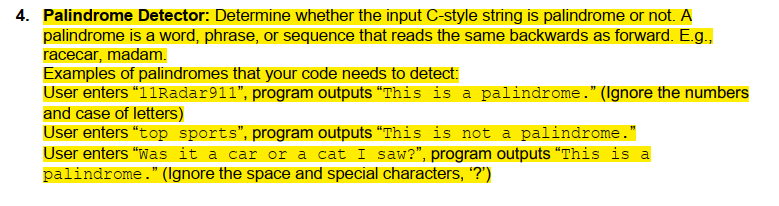 Solved 4. Palindrome Detector: Determine whether the input | Chegg.com
