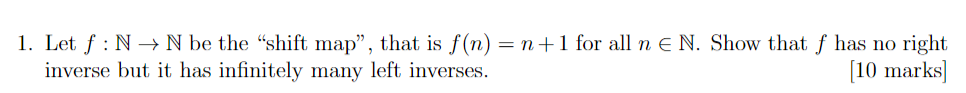 Solved 1. Let f: NN be the "shift map", that is f(n) = n+1 | Chegg.com