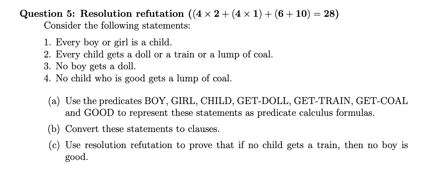 Solved Question 5: Resolution refutation ((4 x 2 + (4 x 1) + | Chegg.com