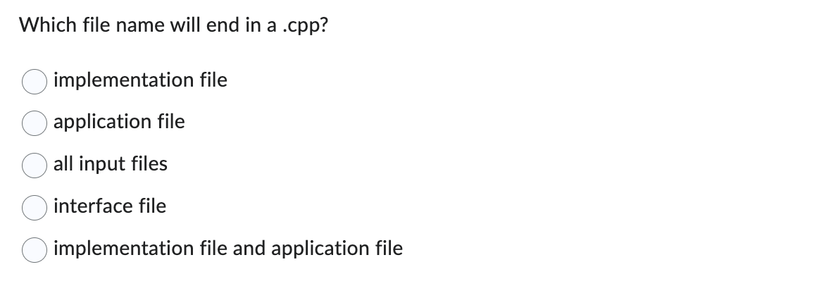 Solved Which file name will end in a .cpp?implementation | Chegg.com
