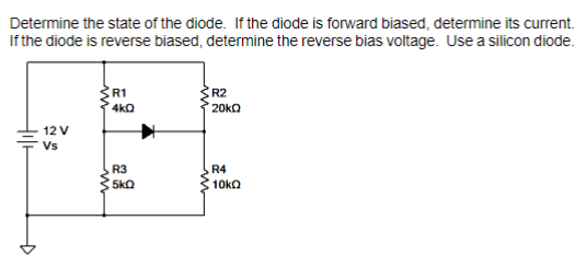 Solved Determine the state of the diode. If the diode is | Chegg.com