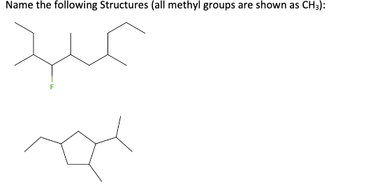 Solved Name the following Structures (all methyl groups are | Chegg.com