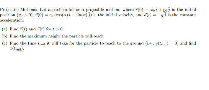 Solved Projectile Motions: Let a particle follow a | Chegg.com