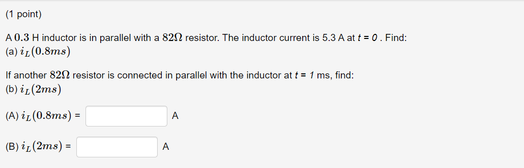 Solved A 0.3H inductor is in parallel with a 82Ω resistor. | Chegg.com