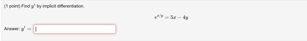 Solved (1 point) Find y′ by implicit differentiation. | Chegg.com