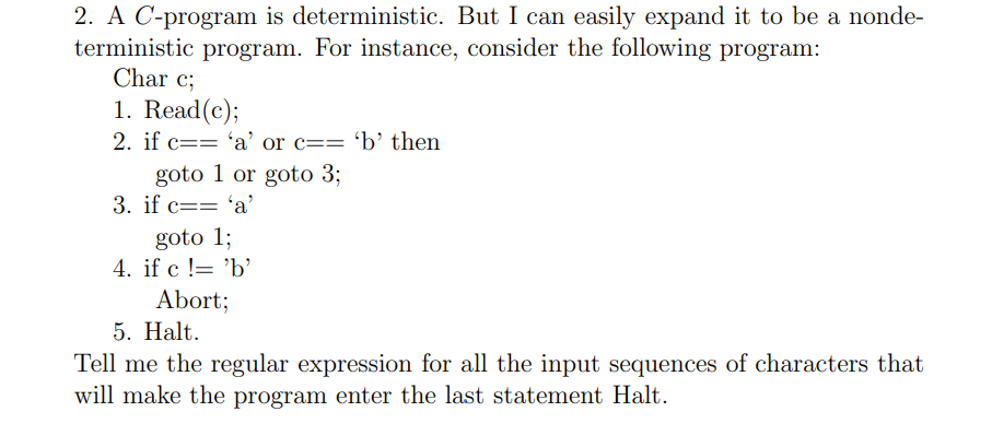 Solved 2. A C-program is deterministic. But I can easily | Chegg.com